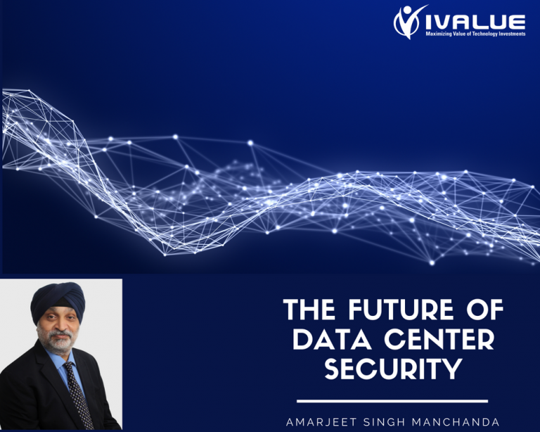 THE FUTURE OF DATA CENTER SECURITY | IValue Infosolutions Global